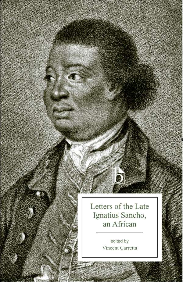 Letters of the Late Ignatius Sancho, an African - Broadview Press