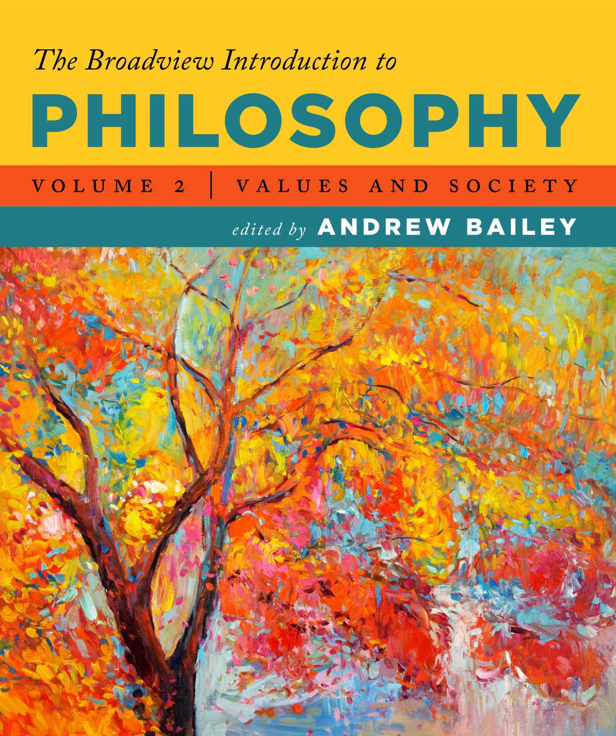 The Broadview Introduction to Philosophy Volume II: Values and Society ...